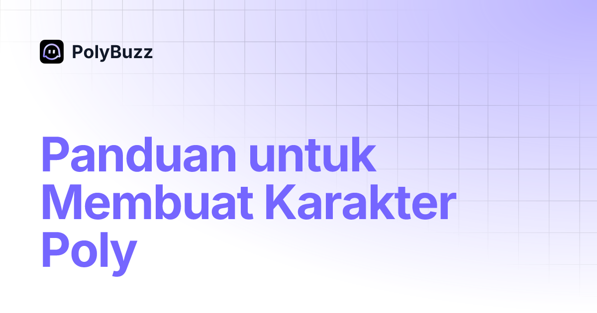 Panduan untuk Membuat Karakter Poly | ID | PolyBuzz