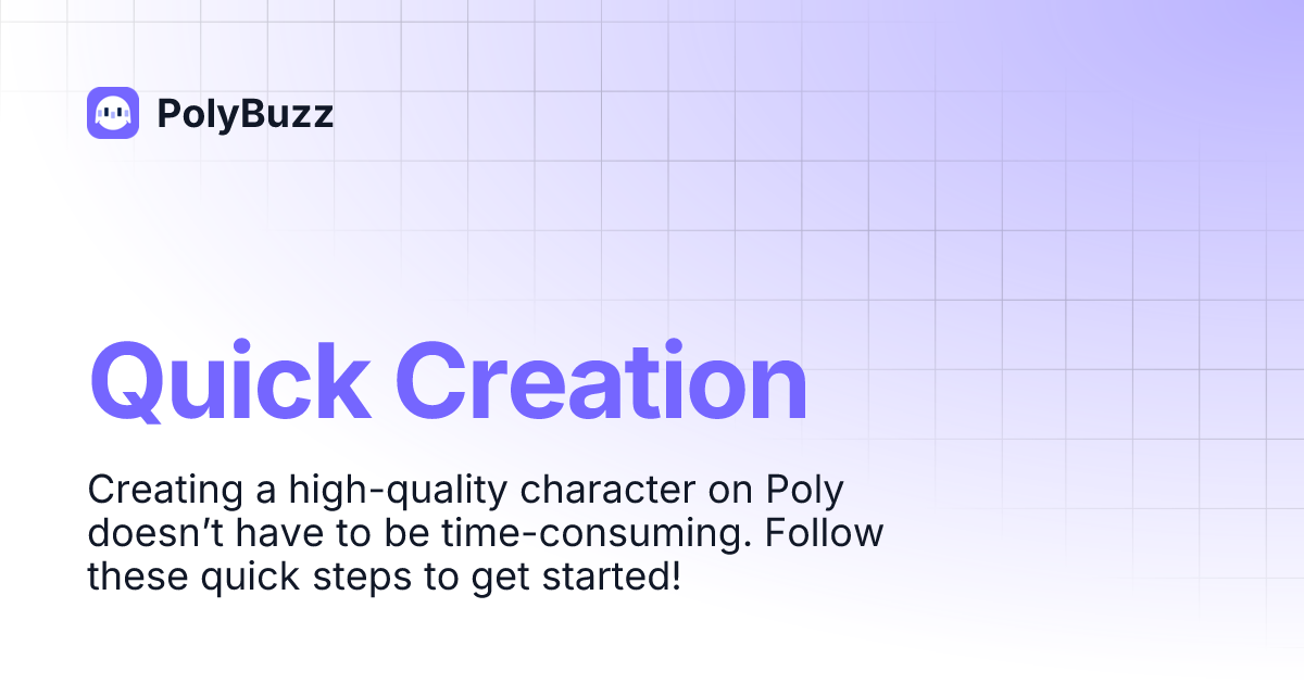 Quick Creation | PolyBuzz